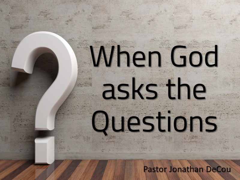 When God asks the Questions – Whitneyville Bible Church